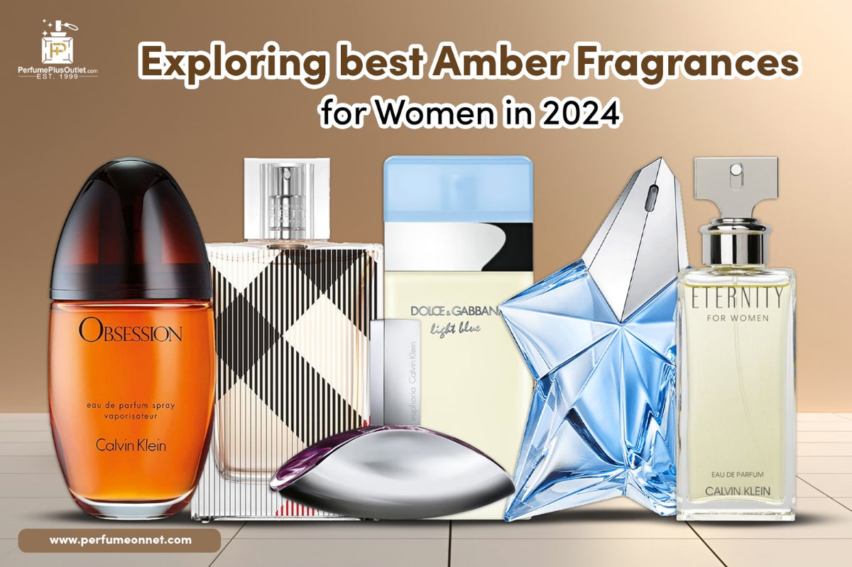 Exploring best Amber Fragrances for Women in 2024 | PerfumePlusOutlet ...