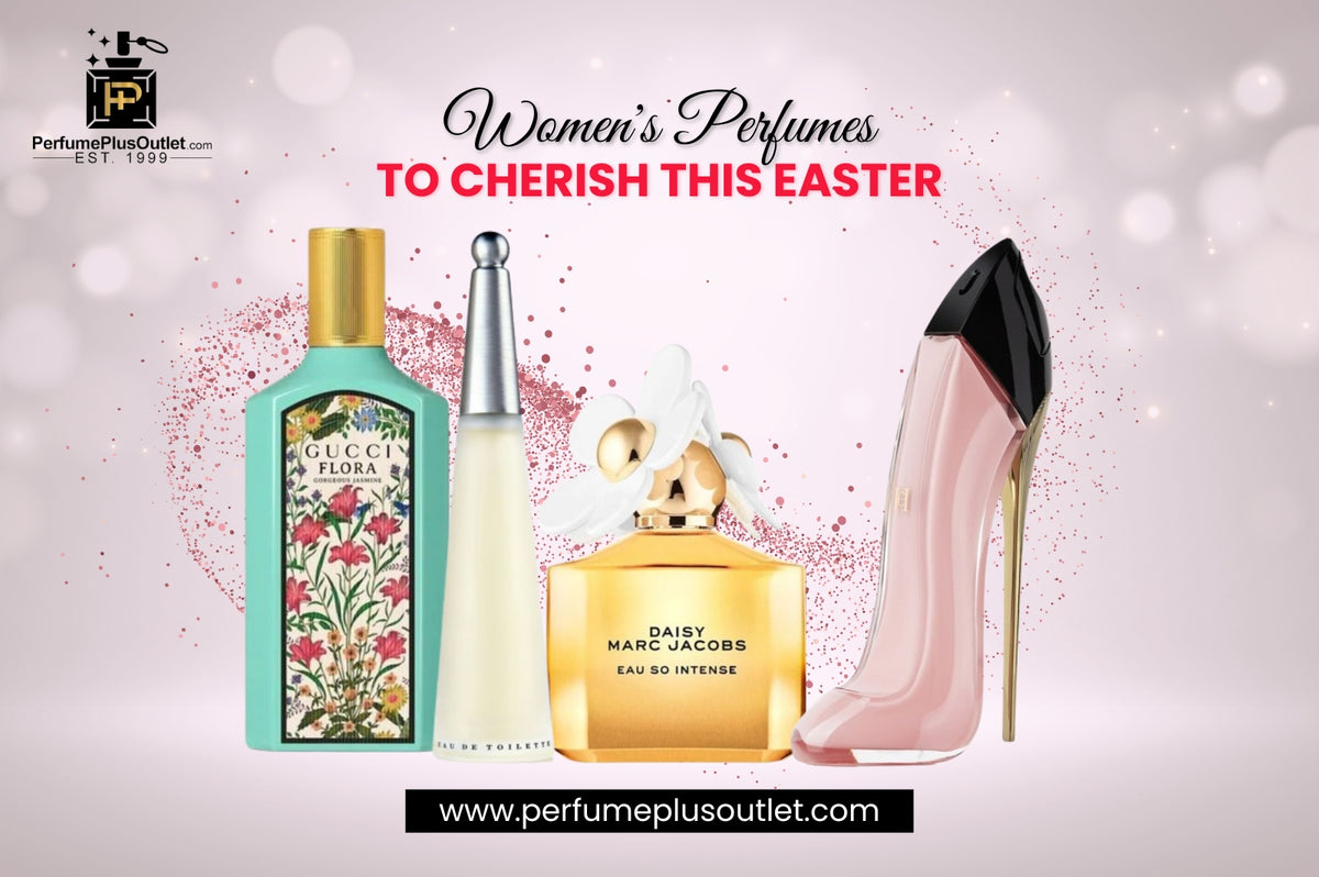 Best Women's Perfumes to Cherish This Easter – Perfume Plus Outlet